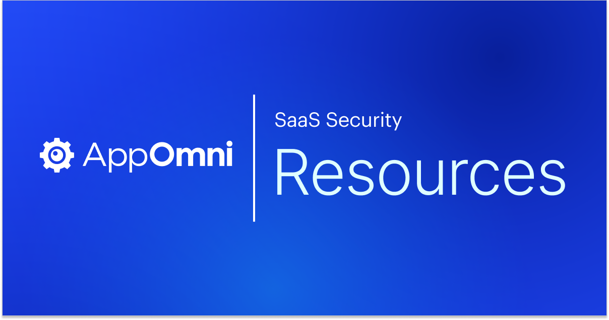 SaaS Security Resources - AppOmni